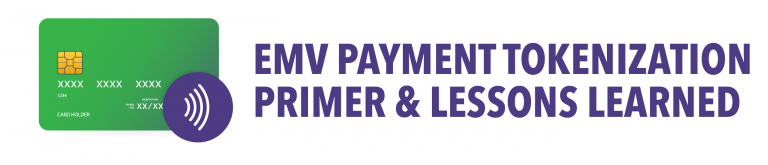 EMV Payment Tokenization Primer and Lessons Learned - U.S. Payments Forum