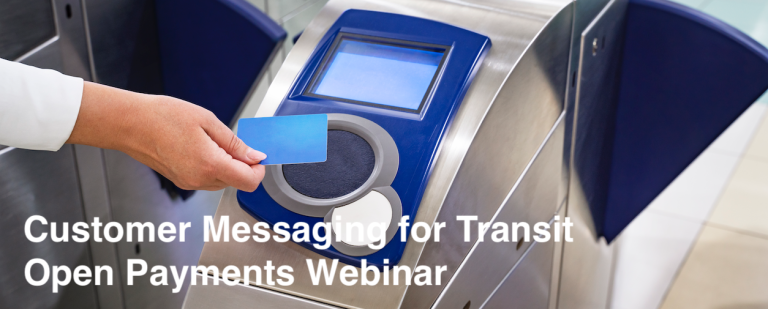 Customer Messaging for Transit Open Payments Webinar - U.S. Payments Forum