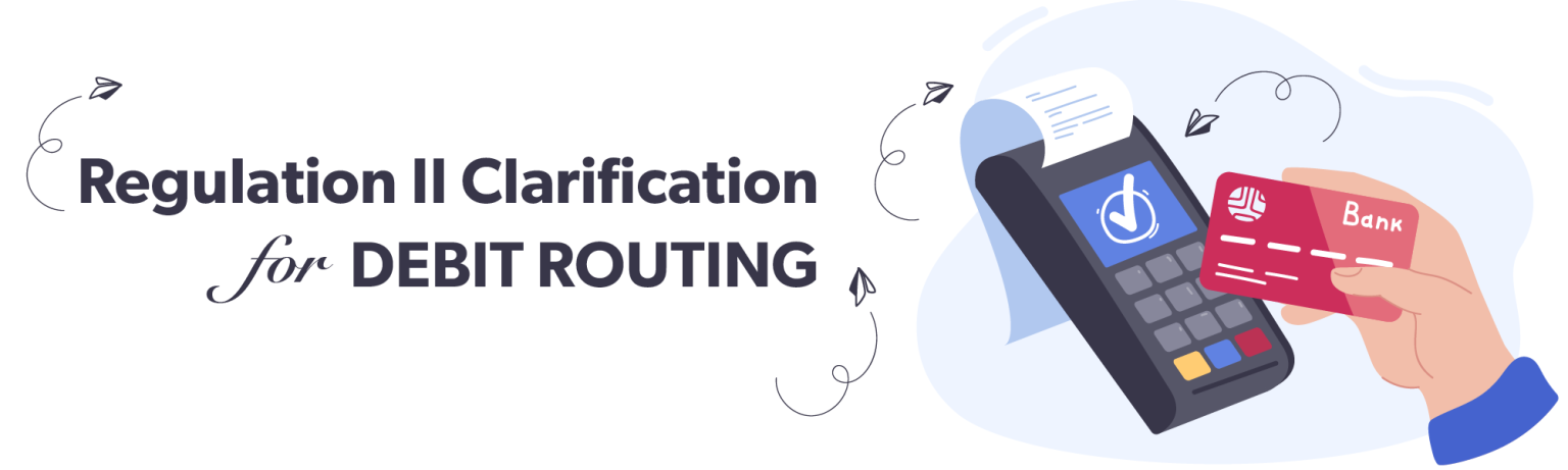 Regulation II Clarification for Debit Routing - U.S. Payments Forum