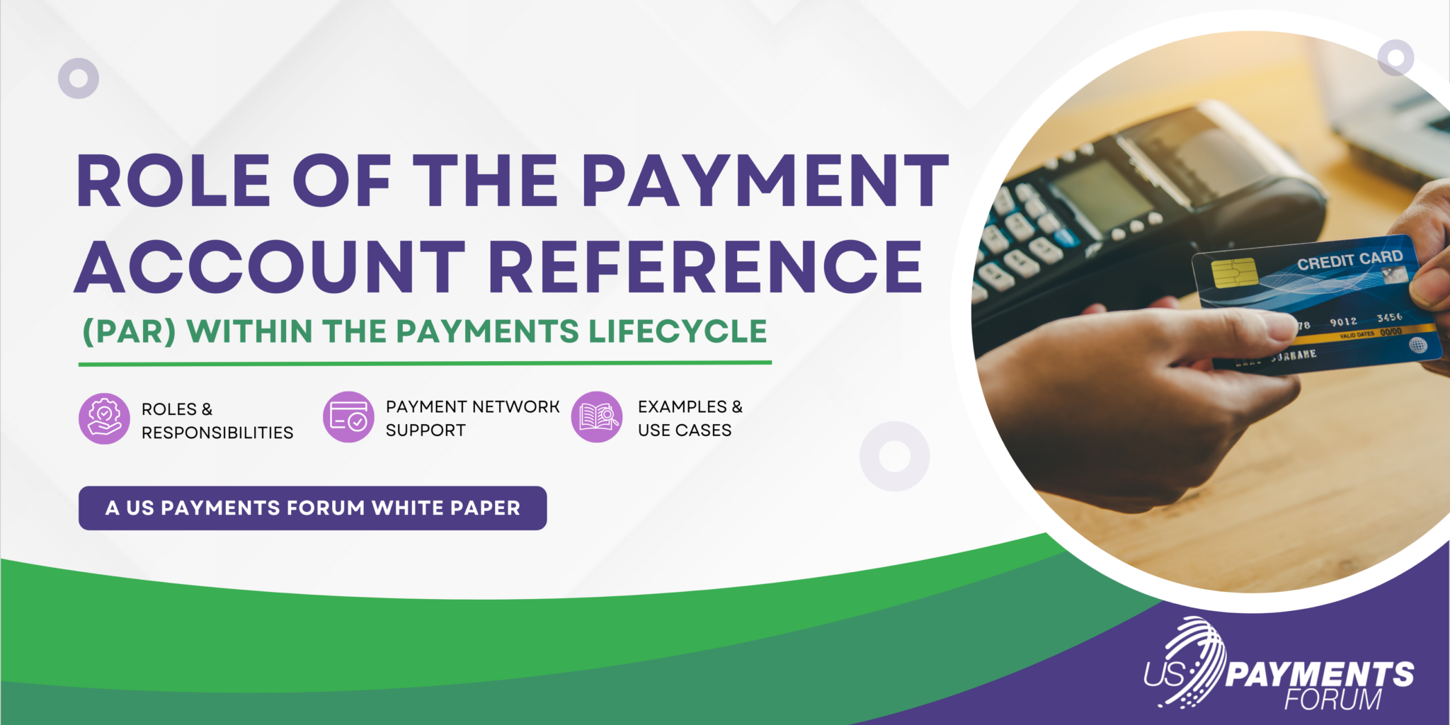 Role of the Payment Account Reference (PAR) Within the Payments Lifecycle - U.S. Payments Forum
