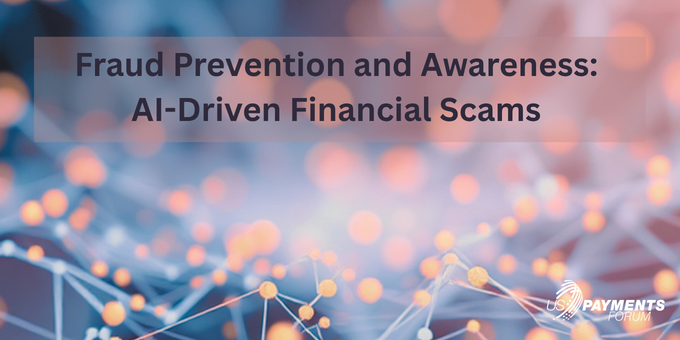 Fraud Prevention and Awareness: AI-Driven Financial Scams | U.S ...